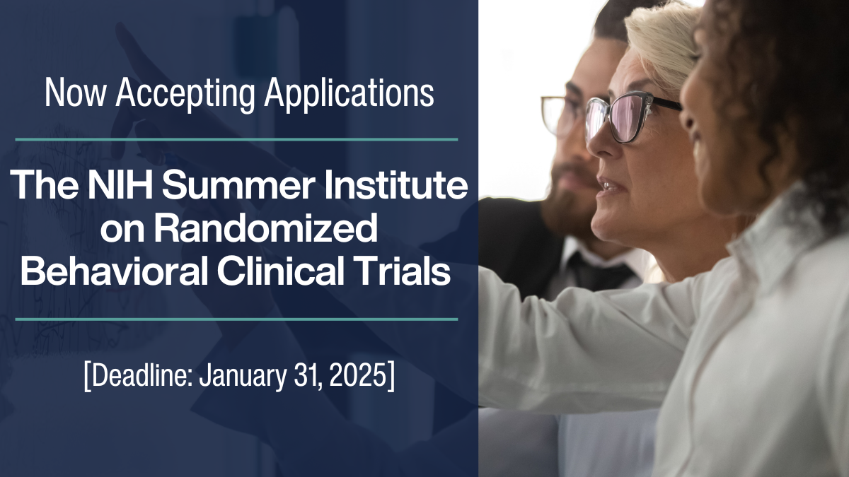 Summer Institute on Randomized Behavioral Clinical Trials | Office of ...
